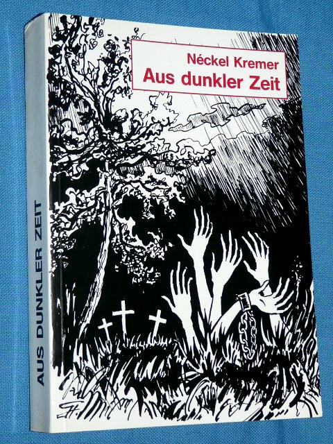 Aus dunkler Zeit Néckel Kremer Gegen das Vergessen 1993 Luxembou ...