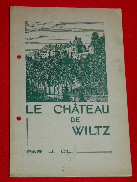 Le Château de Wiltz J. CL Luxembourg 1936 Luxemburg - Bücher - Broschüren